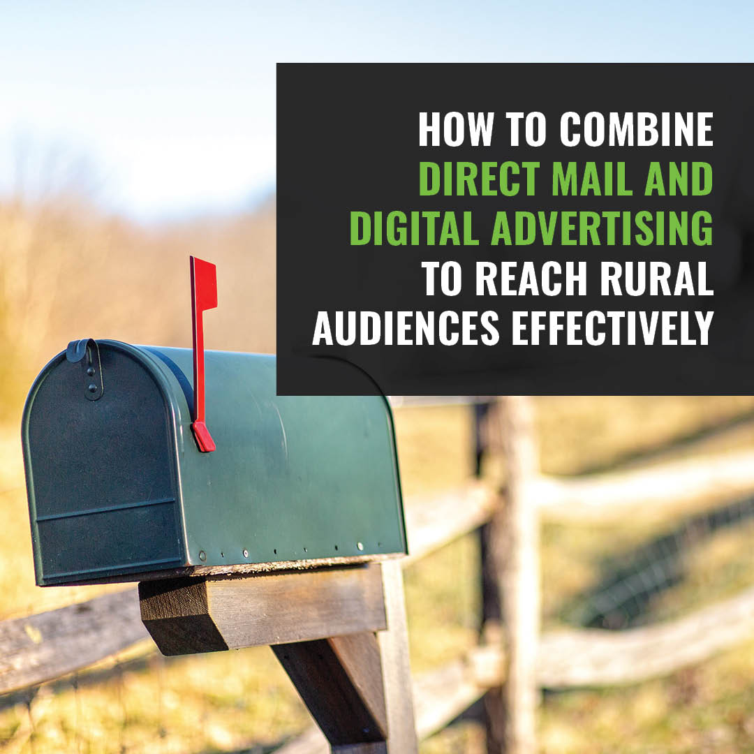 How to Combine Direct Mail and Digital Advertising to Reach Rural ...
