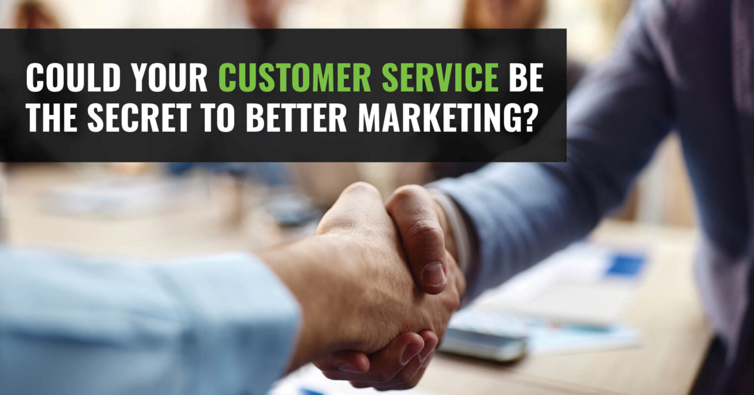 Could Your Customer Service Be the Secret to Better Marketing? - Callis